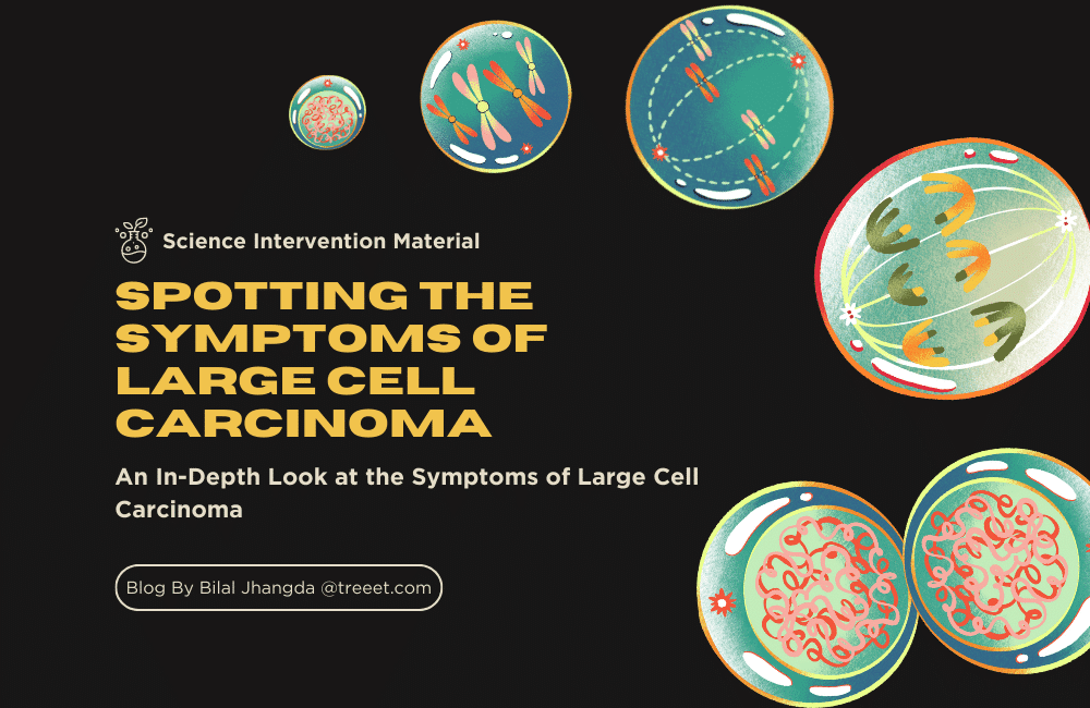 What is Large Cell Carcinoma - A Comprehensive Overview 2023